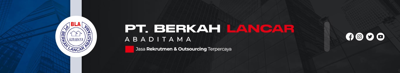 PT. Berkah Lancar Abaditama – Jasa Rekrutmen & Outsourcing Tenaga Kerja ...